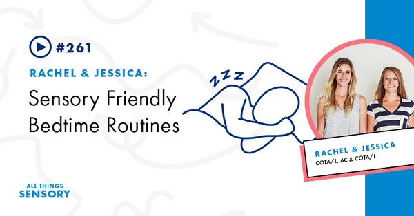 #261 - Sensory Friendly Bedtime Routines