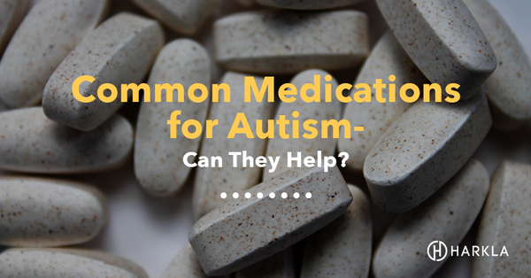 Common Medications for Autism - Can They Help?