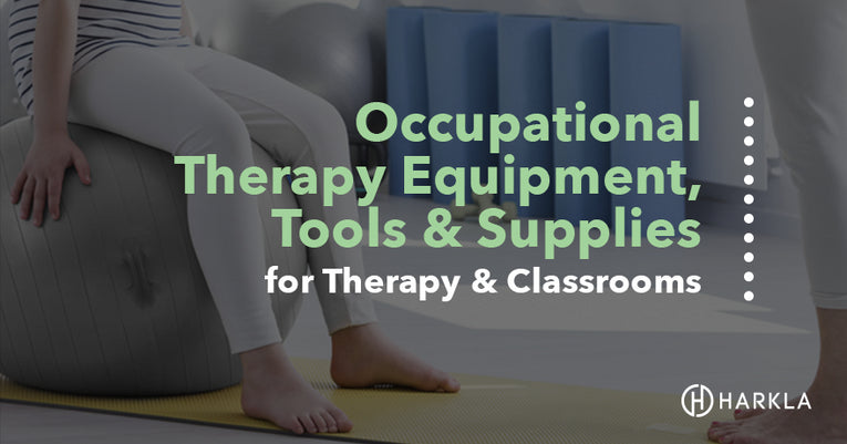 What Occupational Therapy Equipment, Tools, and Supplies do You Need?