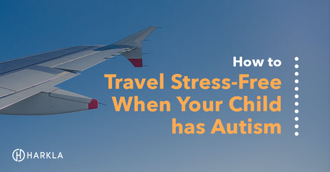 How to Travel Stress-Free When Your Child Has Autism