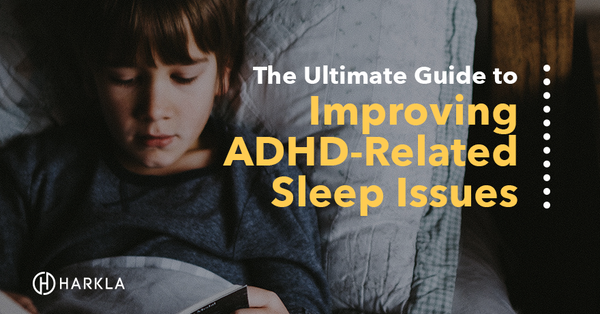 10 Great Ways to Improve Sleep for Those with ADHD - Harkla Blog